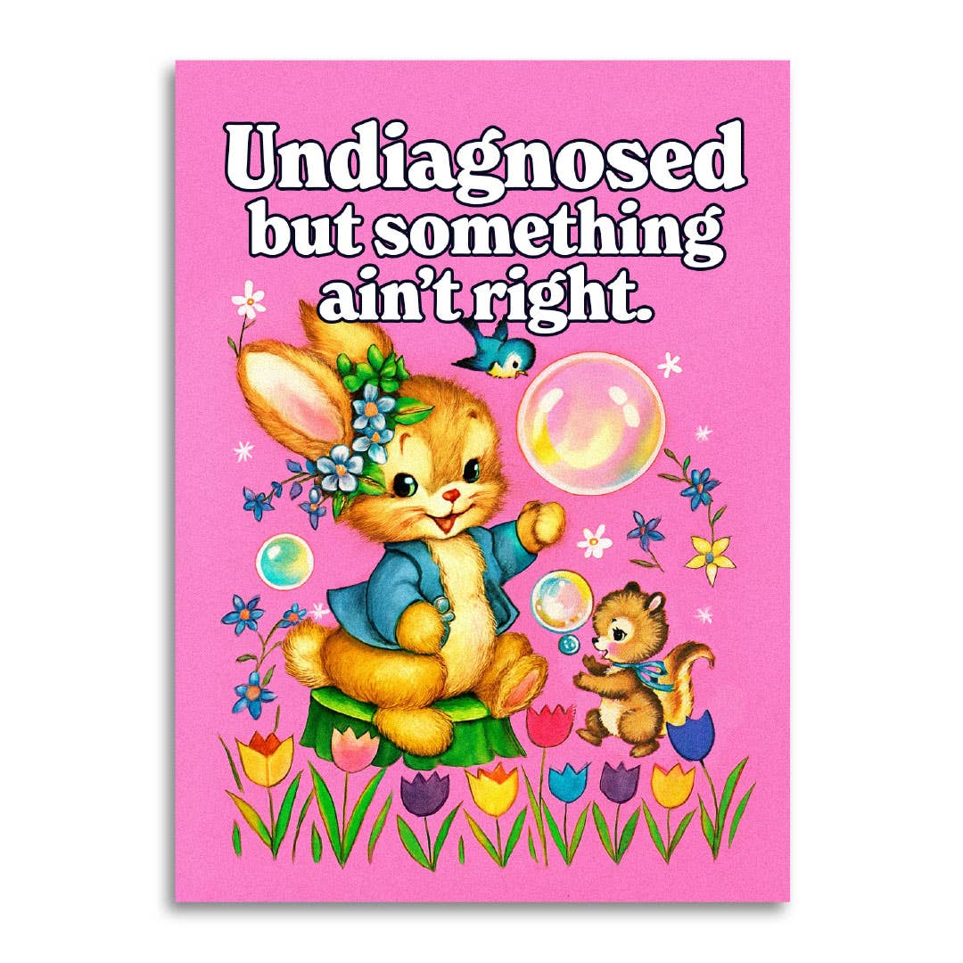 Undiagnosed but Something Ain’t Right - Funny Greeting Card – Twirls ...